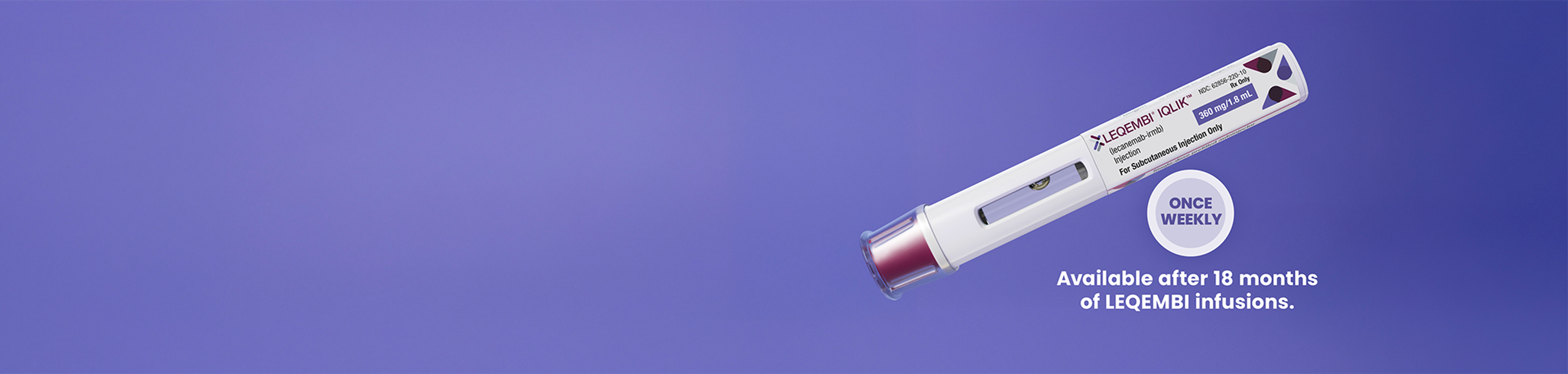 Now approved LEQEMBI | LEQEMBI® (lecanemab-irmb)